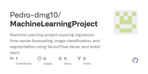GitHub Pedro Dmg MachineLearningProject Machine Learning Project Covering Regression Time