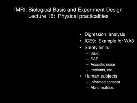 PPT FMRI Biological Basis And Experiment Design Lecture Physical Practicalities