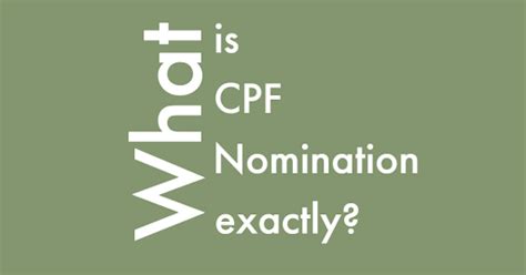 Cpf Nomination Why It Is Important To You Moneyline Sg Financial