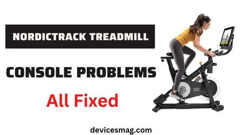 nordictrack treadmill console problems all fixed devices mag