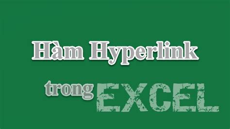 Cách Sử Dụng Hàm Hyperlink Trong Excel Có Ví Dụ Chi Tiết