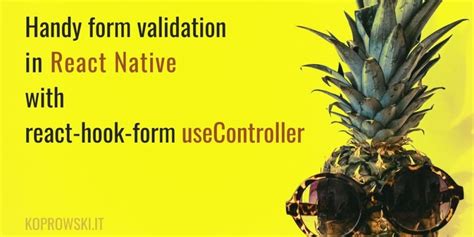 Handy Form Validation In React Native With React Hook Form Usecontroller Dev Community
