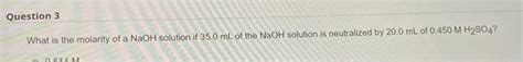 Solved What Is The Molarity Of A NaOH Solution If 35 0 ML Of Chegg Com