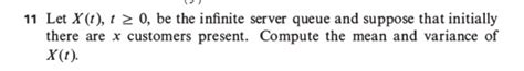Solved 11 Let X T T 2 0 Be The Infinite Server Queue And Chegg