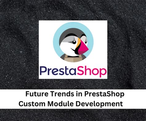 Future Trends In Prestashop Custom Modules