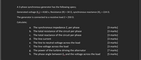 Solved A 3 Phase Synchronous Generator Has The Following