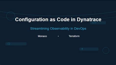 Configuration As Code In Dynatrace Streamlining Observability In
