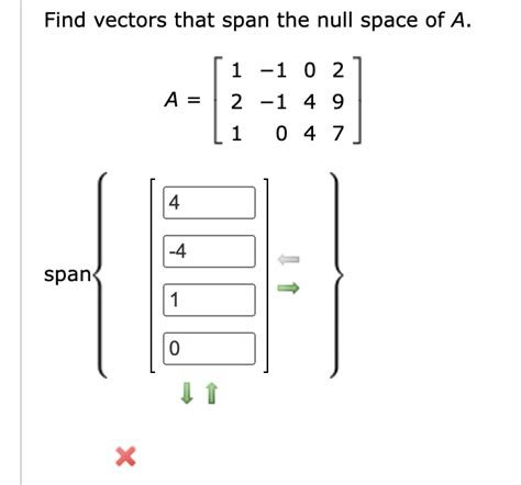 Solved Find Vectors That Span The Null Space Of A
