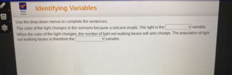 Solved ” Identifying Variables Use The Drop Down Menus To Complete