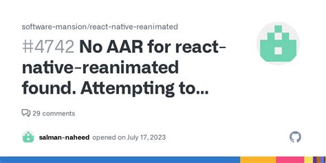 No Aar For React Native Reanimated Found Attempting To Build From Source · Issue 4742