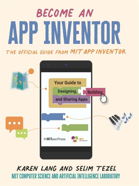 Become An App Inventor The Official Guide From Mit App Inventor Your Guide To Designing
