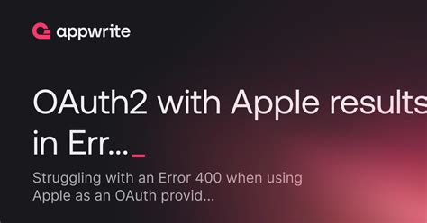 Oauth2 With Apple Results In Error 400 Threads Appwrite