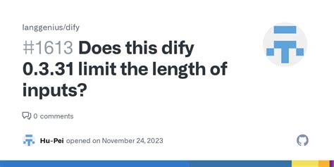 Does This Dify 0331 Limit The Length Of Inputs · Issue 1613 · Langgeniusdify · Github