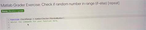 Solved Atlab Grader Exercise Check If Random Number In