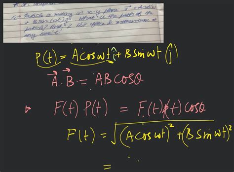 Q Particle is moving in xy plane γ Acos ω Bsin ωt j What is the