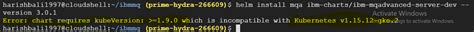 Kubernetes Installation Of Ibm Mq In Gcp Gke Using Helm Charts Had An Kube Version Error