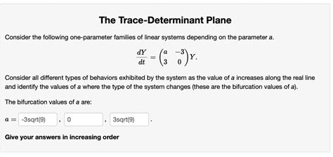 The Trace Determinant Plane Consider The Following One Parameter Families Of Linear Systems