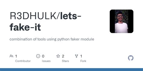 GitHub R3DHULK Lets Fake It Combination Of Tools Using Python Faker