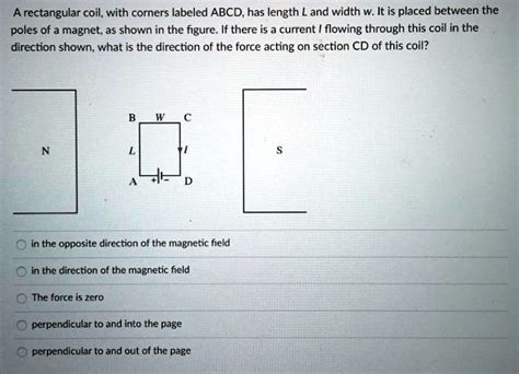 a rectangular coil with corners labeled abcd has length l and width w it is placed between the