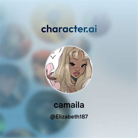 Camaila Elizabeth187 Character Ai Ai Chat Reimagined Your Words