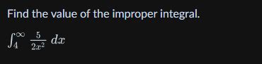 Solved Find The Value Of The Improper Integral X Dx Chegg
