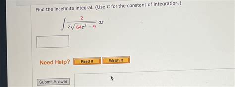 Solved Find The Indefinite Integral Use C For The Chegg
