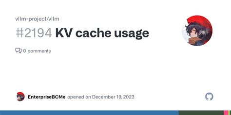 KV Cache Usage Issue 2194 Vllm Project Vllm GitHub