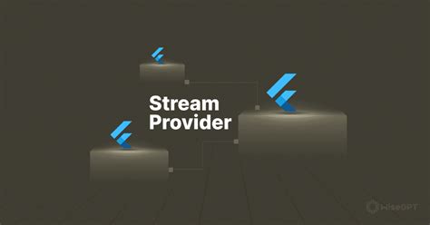 Streamlining State Management In Flutter With Stream Provider