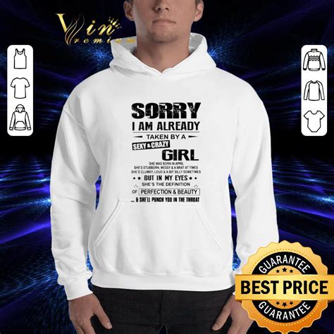 Sorry I Am Already Taken By A Sexy And Crazy Girl Perfection And Beauty