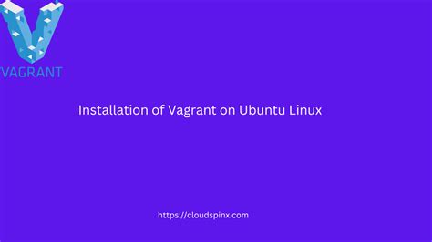 Installation Of Vagrant On Ubuntu 240422042004 Cloudspinx