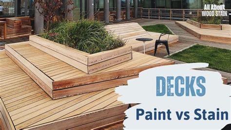 Painting Vs Staining A Deck What You Need To Know