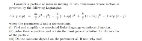 Solved Consider A Particle Of Mass M Moving In Two Chegg