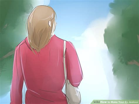 How To Make Your Ex Jealous Steps With Pictures Wikihow