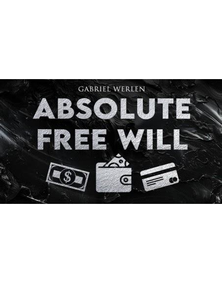Absolute Free Will