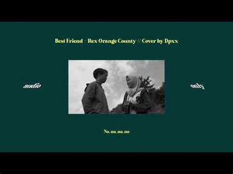 Best Friend Rex Orange County Audio Only Cover By Dpxx Youtube