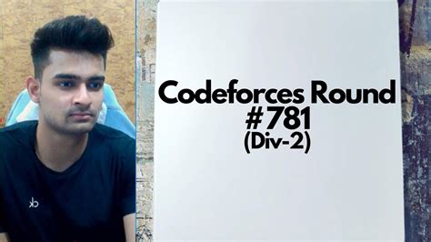 Codeforces Round 781 Div 2 Solutions A B C Youtube