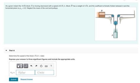 Solved At A Given Instant The 10 Lb Block A Is Moving