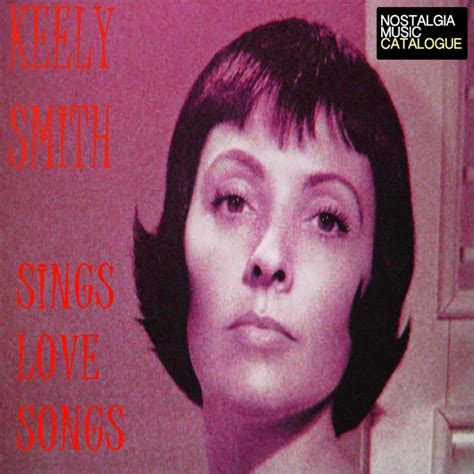 Keely Smith Sings Love Songs Nostalgia Music Catalogue