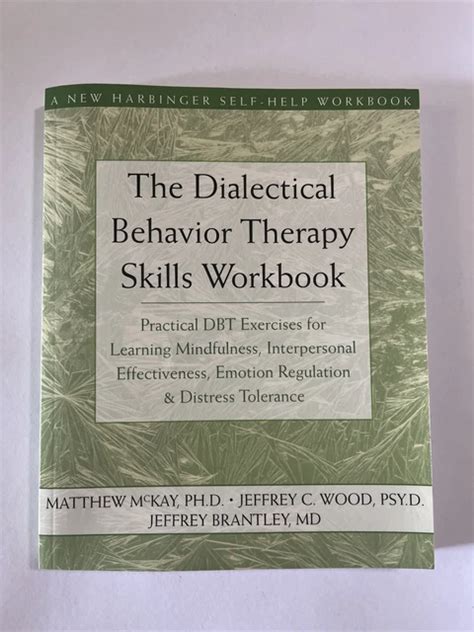 The Dialectical Behavior Therapy Skills Workbook Practical Dbt