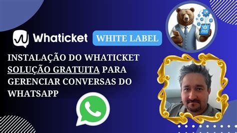 Instalação Whaticket White Label Solução Gratuita Para Gerenciar Conversas Do Whatsapp Youtube