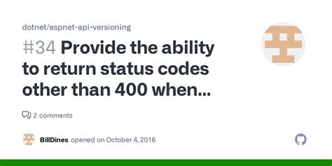 Provide The Ability To Return Status Codes Other Than 400 When Responding To A Request For An