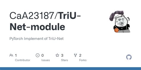 GitHub CaA TriU Net Module PyTorch Implement Of TriU Net