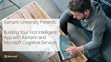 Xamarin University Presents Building Your First Intelligent App With