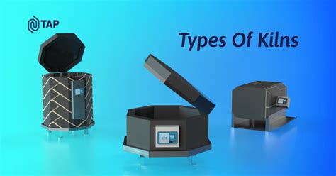 Types Of Kilns An Informative Guide For Kiln Users