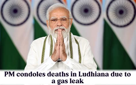 Pm Condoles Deaths In Ludhiana Due To A Gas Leak Prime Minister Of India