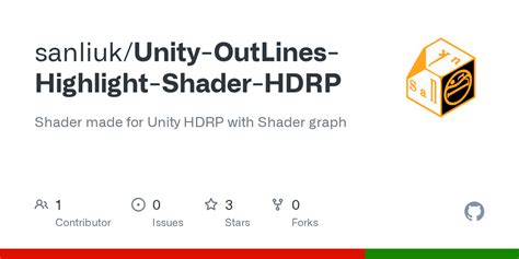 Github Sanliukunity Outlines Highlight Shader Hdrp Shader Made For Unity Hdrp With Shader Graph