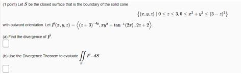 Solved Point Let S Be The Closed Surface That Is The Chegg
