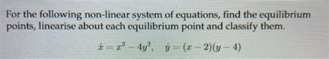 Solved For The Following Non Linear System Of Equations Chegg