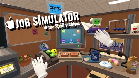 Job Simulator Is STILL Kinda Funny YouTube