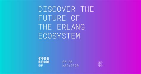 Code Beam Sf 2020 Discover The Future Of Erlang And Elixir